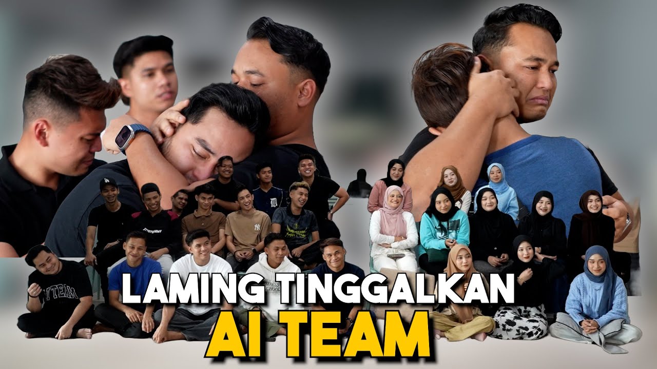 LAMING TELAH MENINGGALKAN AI TEAM !!! MOMENT SEDIH AI TEAM… - YouTube
