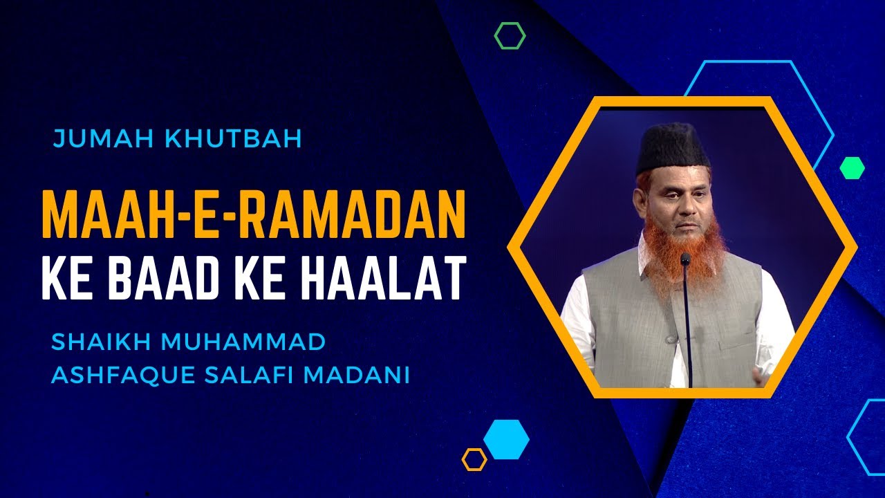 [Jumah Khutbah] Maah-E-Ramadan Ke Baad Ke Haalat | Shaikh Muhammad ...