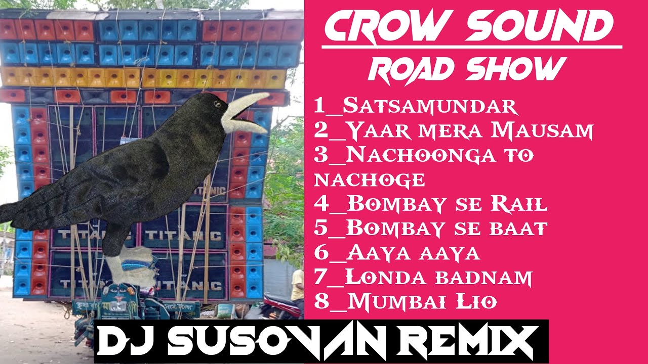 DJ SUSOVAN REMIX।।CROW SOUND SPECIAL।। ROADSHOW SPECIAL @KGSMIX - YouTube