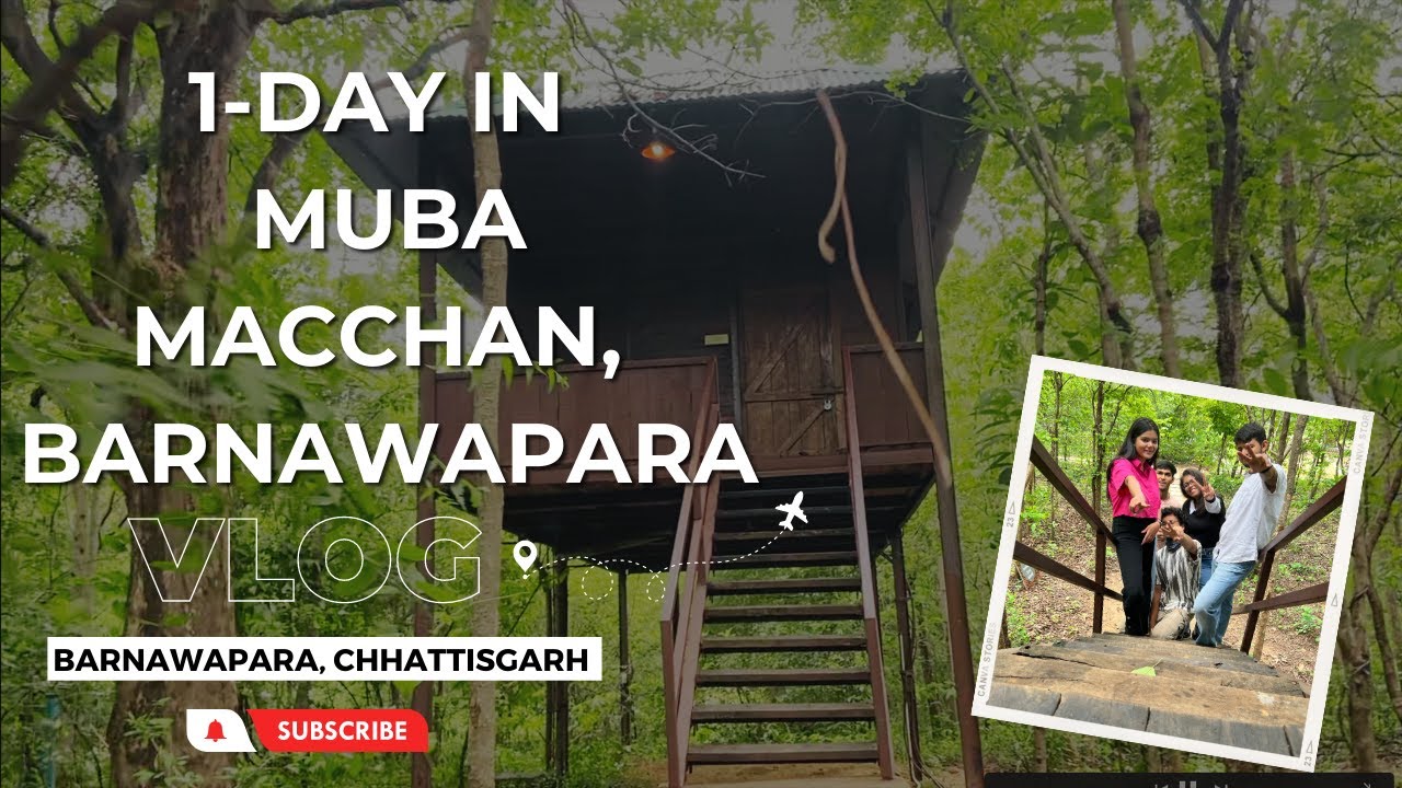 Muba Machhan Review : Best Resort in Barnawapara, Chhattisgarh 🏕️ - YouTube