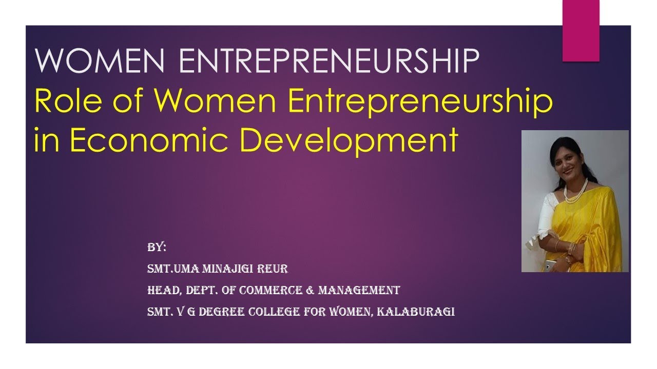 Women Entrepreneurship Role Of Women Entrepreneurship In Economic
