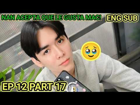Nan admits that he likes Mac!?🔥Mac rejected it!😱ENG SUB]SPOILER EP 12 PART 17 #Lovesyndrome3# ...
