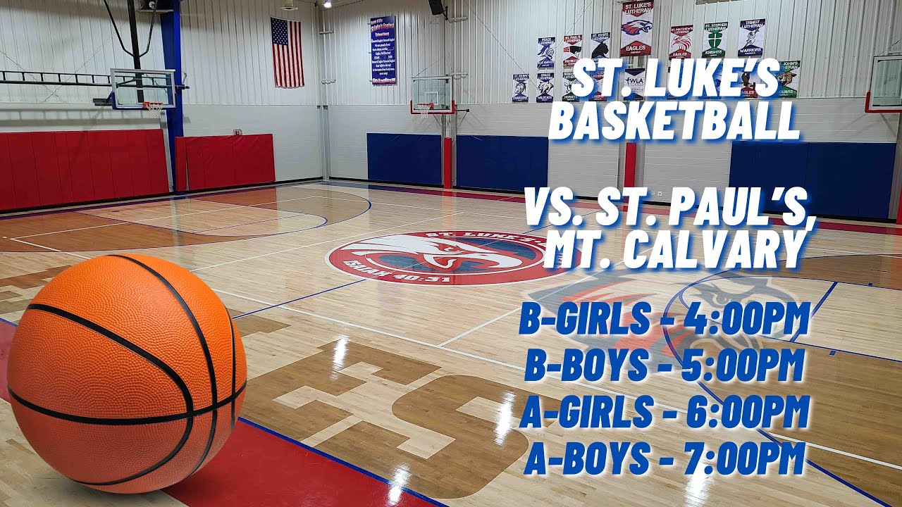 St. Luke's Basketball vs. St. Paul's, Mt. Calvary - YouTube