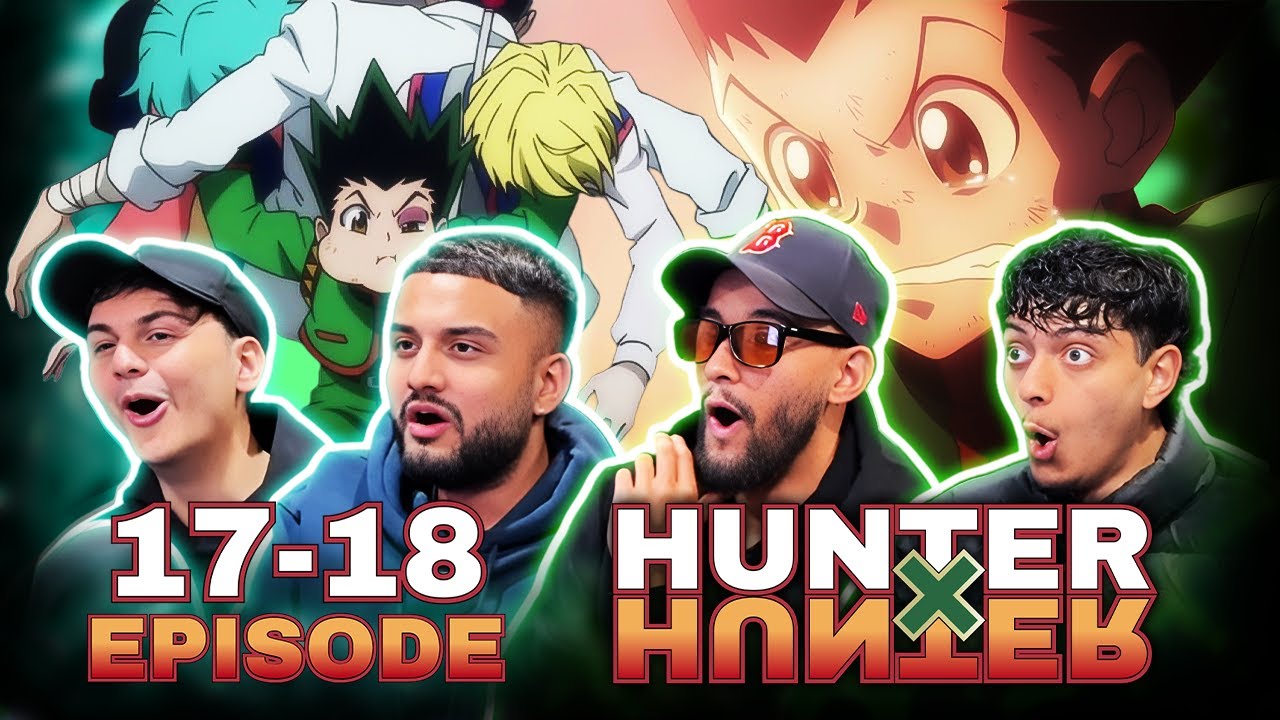 GON IS NEXT LEVEL!!! | BROTHERS watch HUNTER X HUNTER Episode 17 & 18 ...