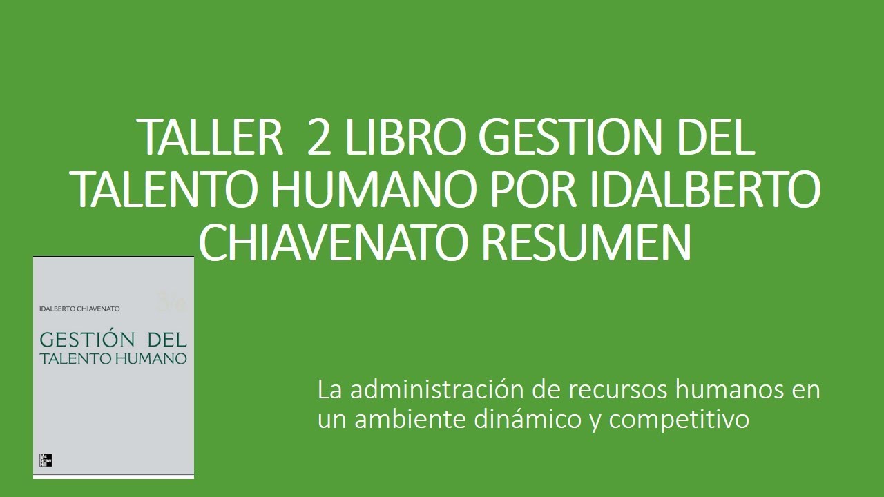 TALLER 2 LIBRO GESTIÓN DEL TALENTO HUMANO POR IDALBERTO CHIAVENATO ...