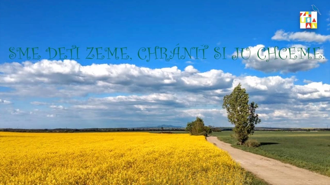 Sme deti Zeme, chrániť si ju chceme - YouTube