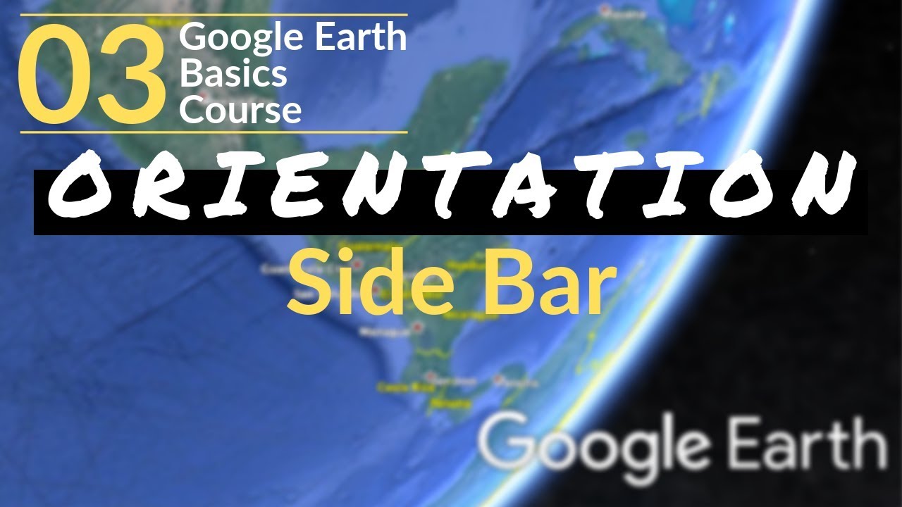 03 | Sidebar Search, Directions, My Places, & Layers | Google Earth ...