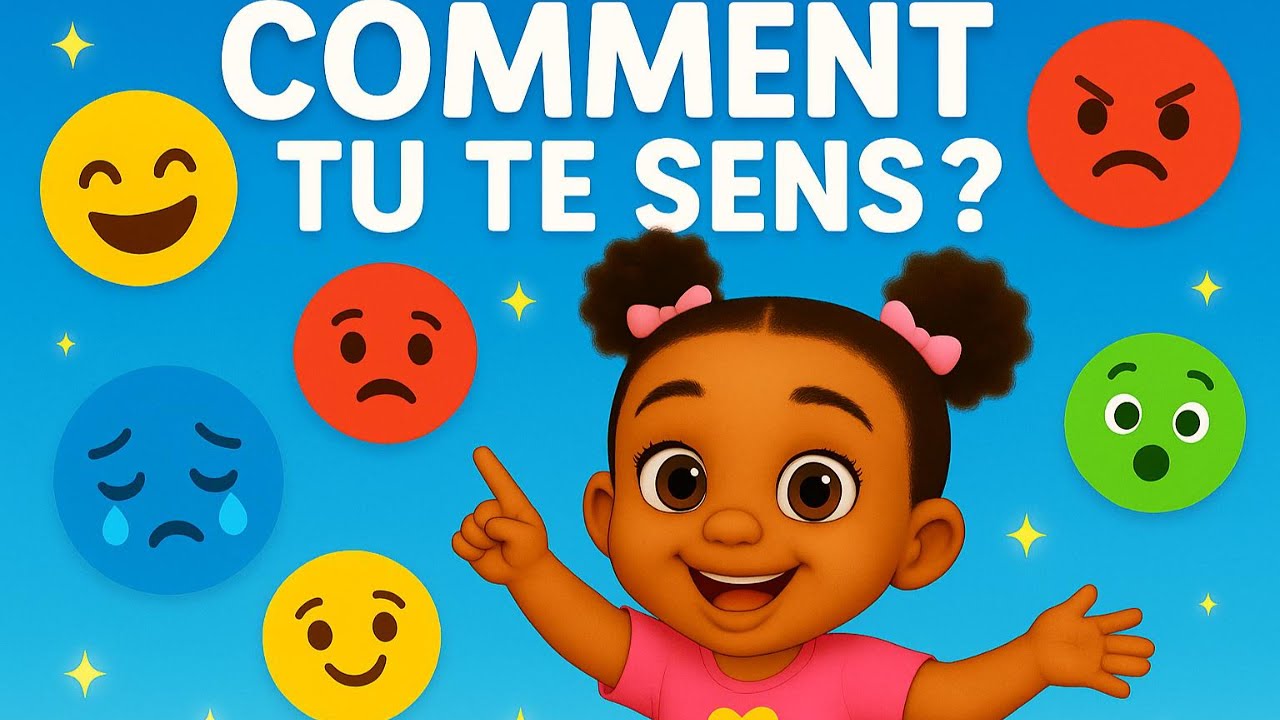 Comment Tu Te Sens ? | Chanson des émotions en français pour enfants ...