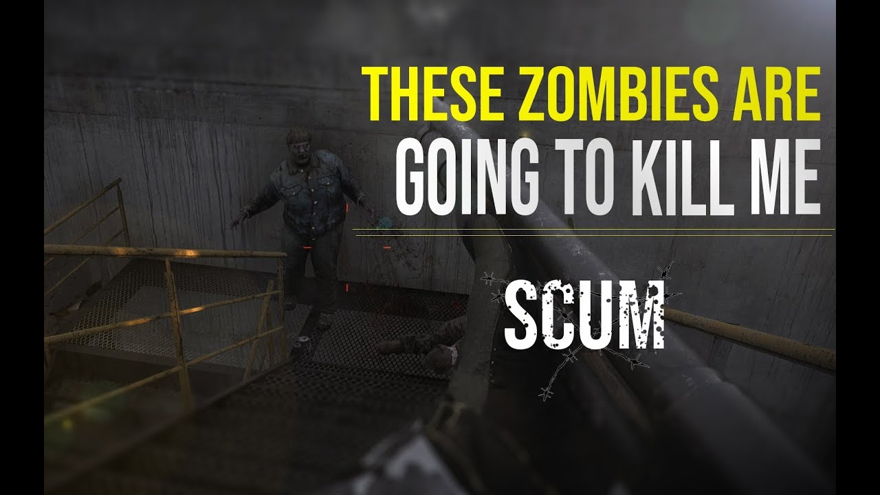 Scum Ep .1 :: These Zombies Are Going To KILL ME!?! - YouTube