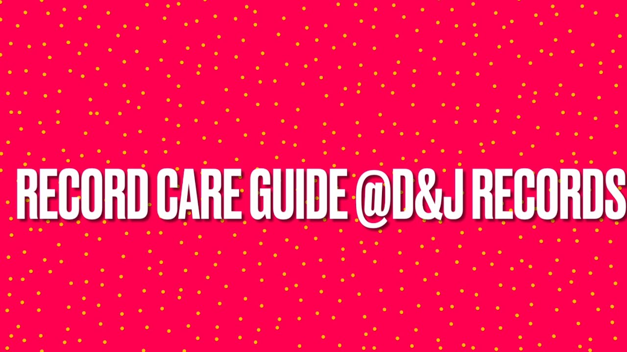 Record Care Guide at D&J Records - YouTube