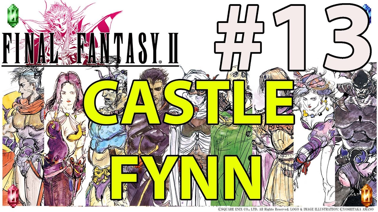 Final Fantasy II - Pixel Remaster - Walkthrough #13 - Castle Fynn - YouTube