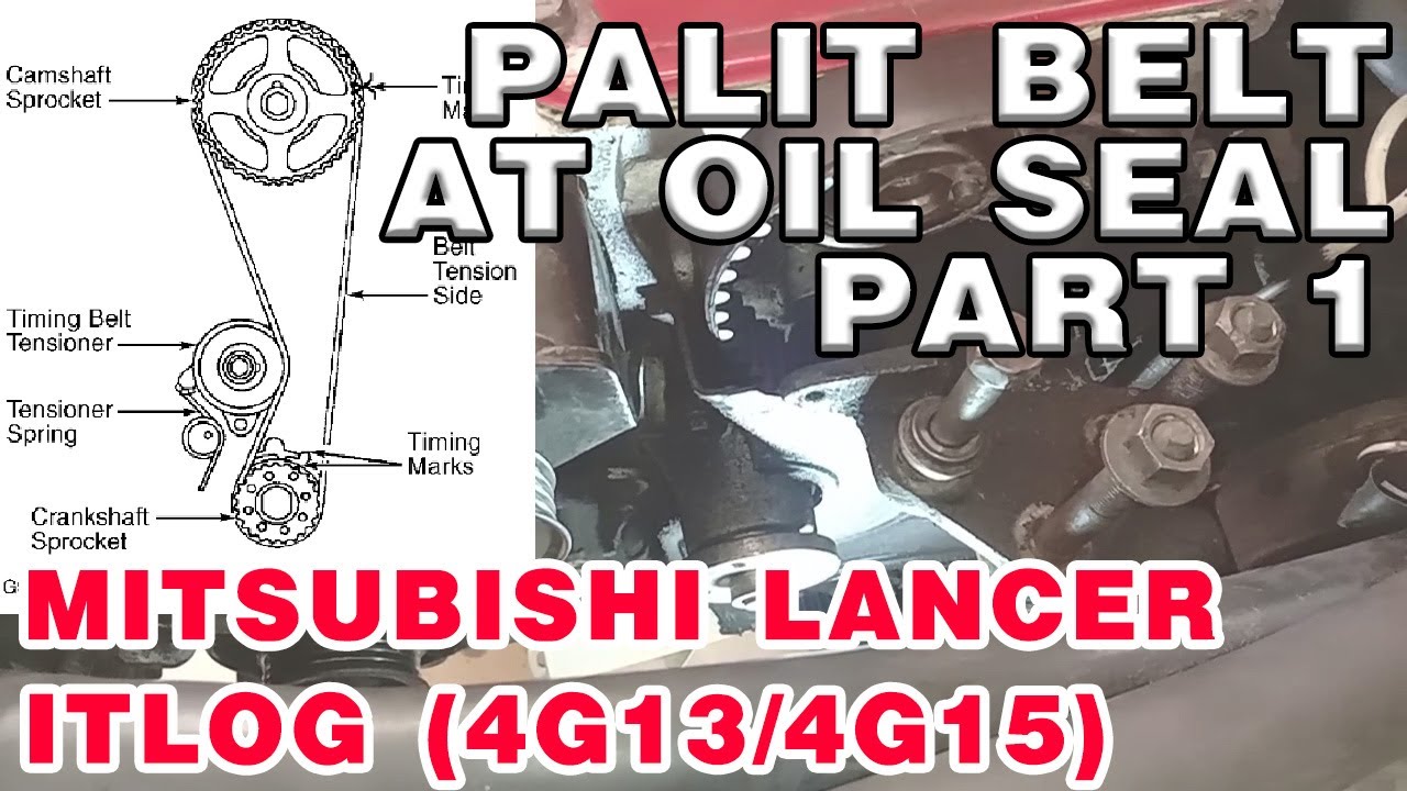 Paano magpalit ng belts and oil seal sa Mitsubishi Lancer Itlog (4g13 ...