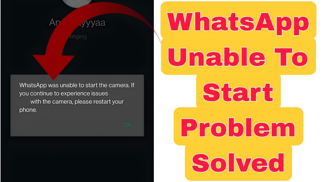 Fix Whatsapp was unable to start the camera if you continue to ...