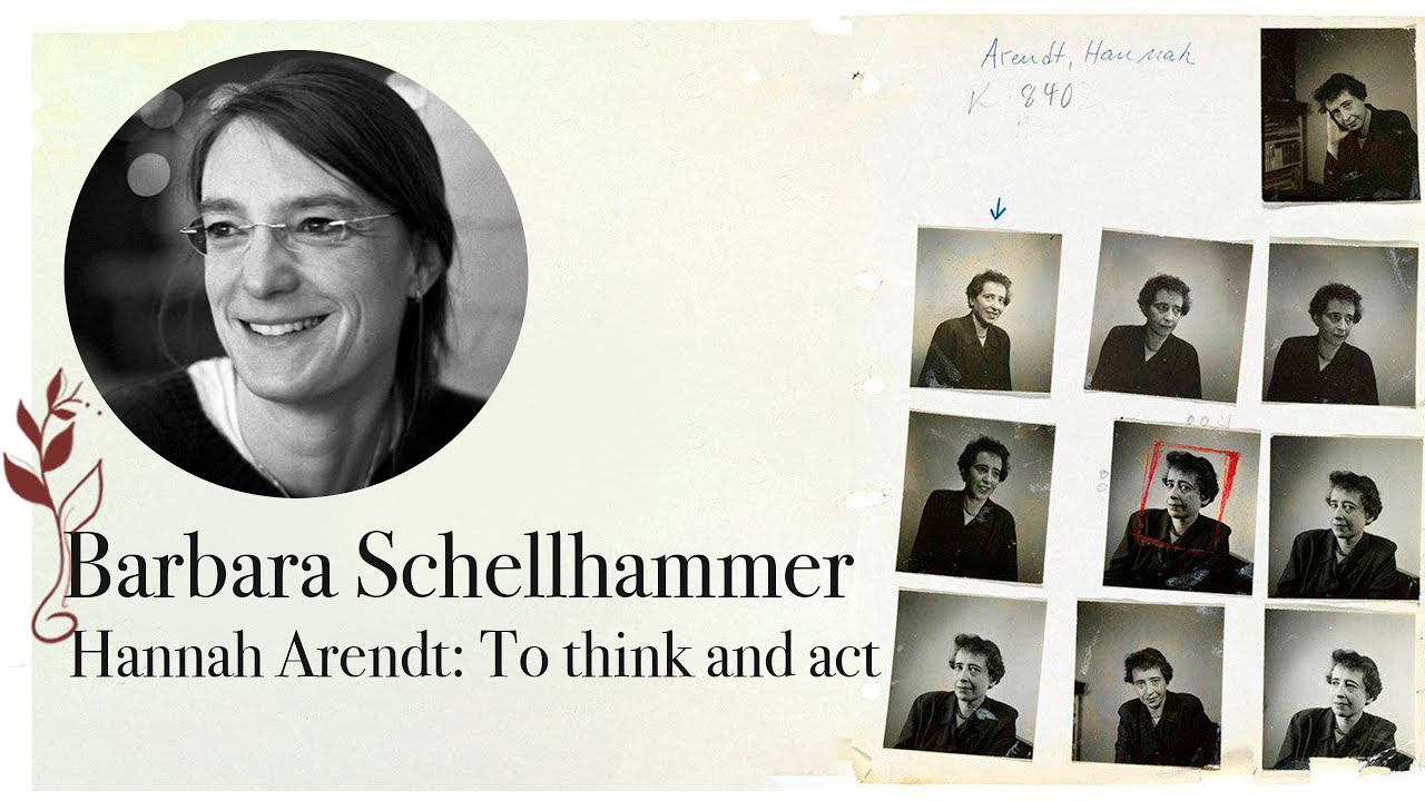 Barbara Schellhammer| Hannah Arendt: to think and act| part 1 - YouTube