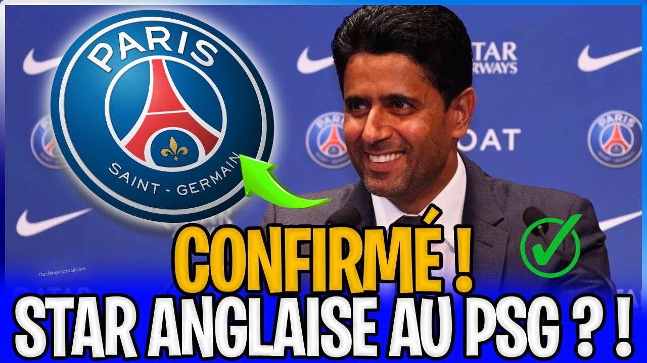 SORTIE MAINTENANT ! UN GRAND JOUEUR ANGLAIS À QUELQUES PAS DU PSG ...