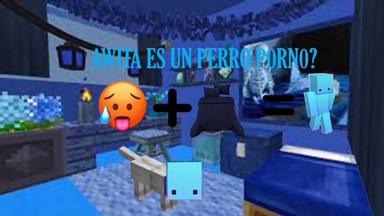 Awita es un perro P0RN0 - YouTube