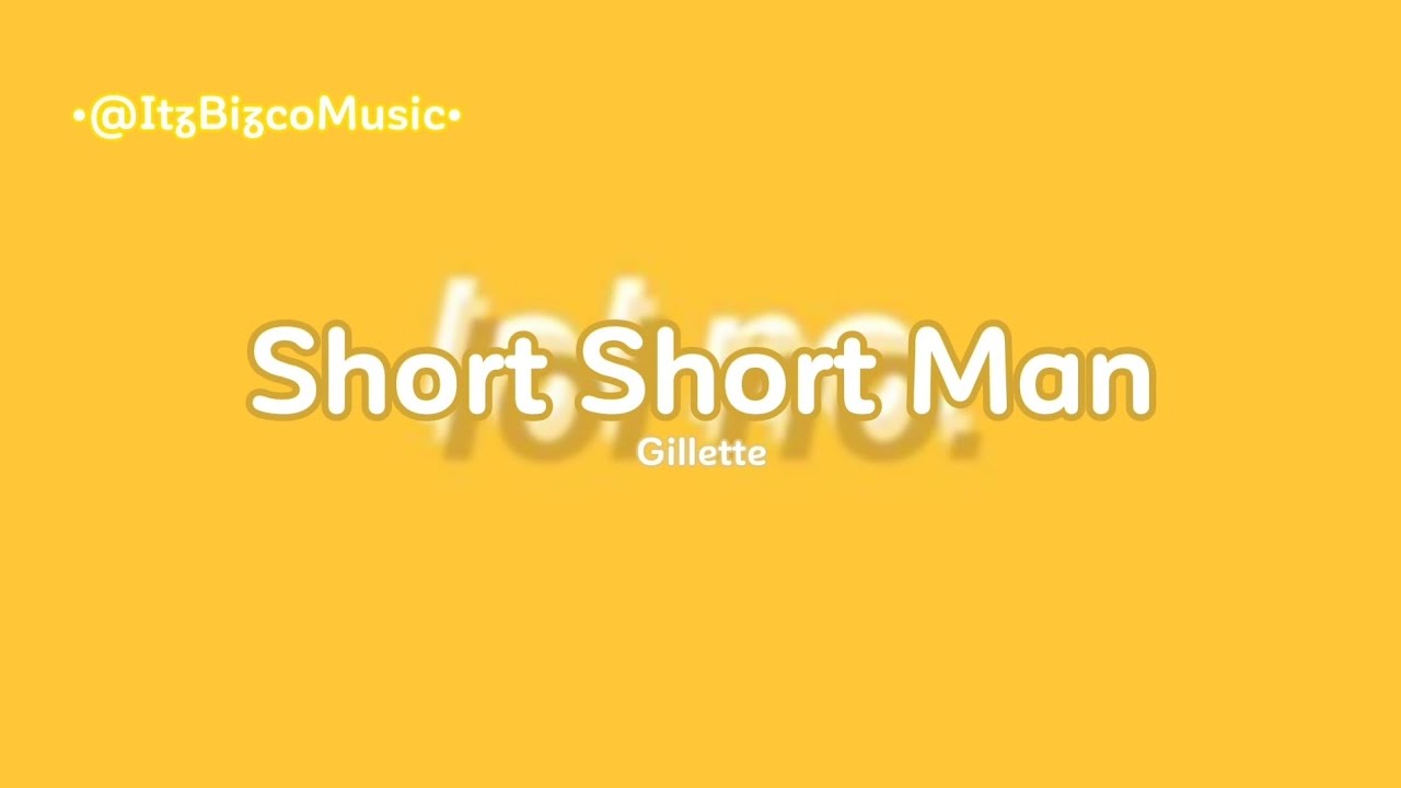 Short Short Man | Gillette | Lyrics & Clean Version - YouTube