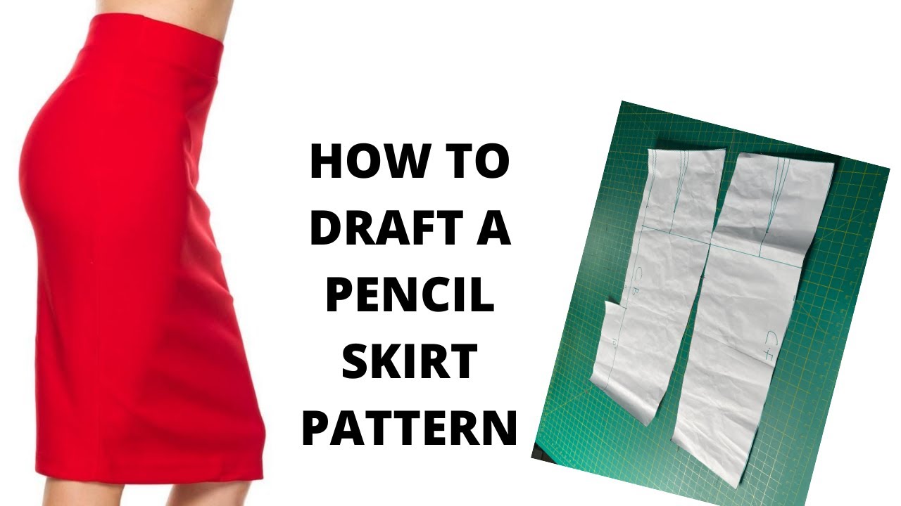 HOW TO DRAFT A PENCIL SKIRT PATTERN | PART 1 OF 2 - YouTube