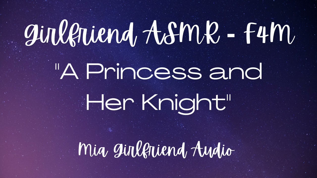 A Princess and Her Knight - Girlfriend ASMR Audio [F4M][Fantasy ...
