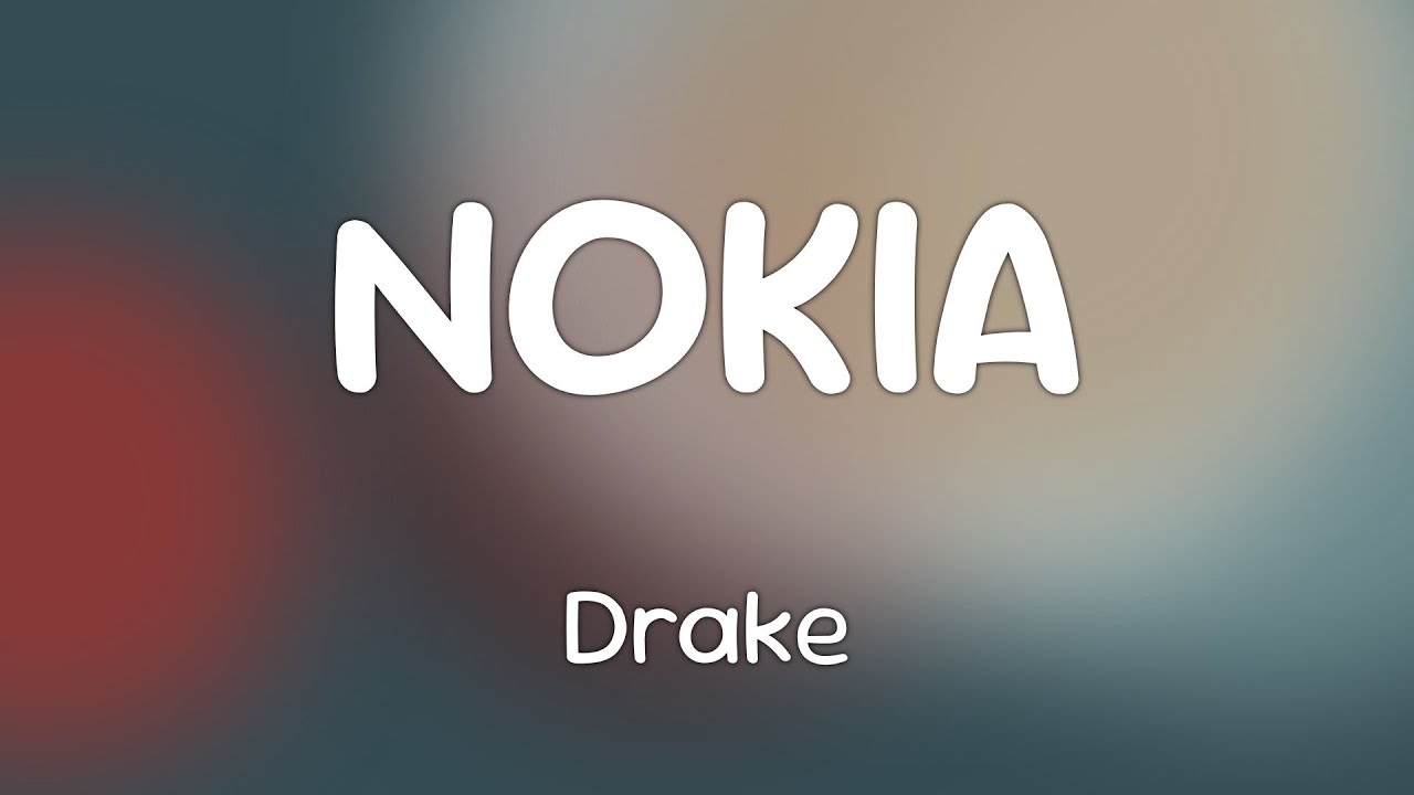 NOKIA - Drake [Lyrics] - YouTube