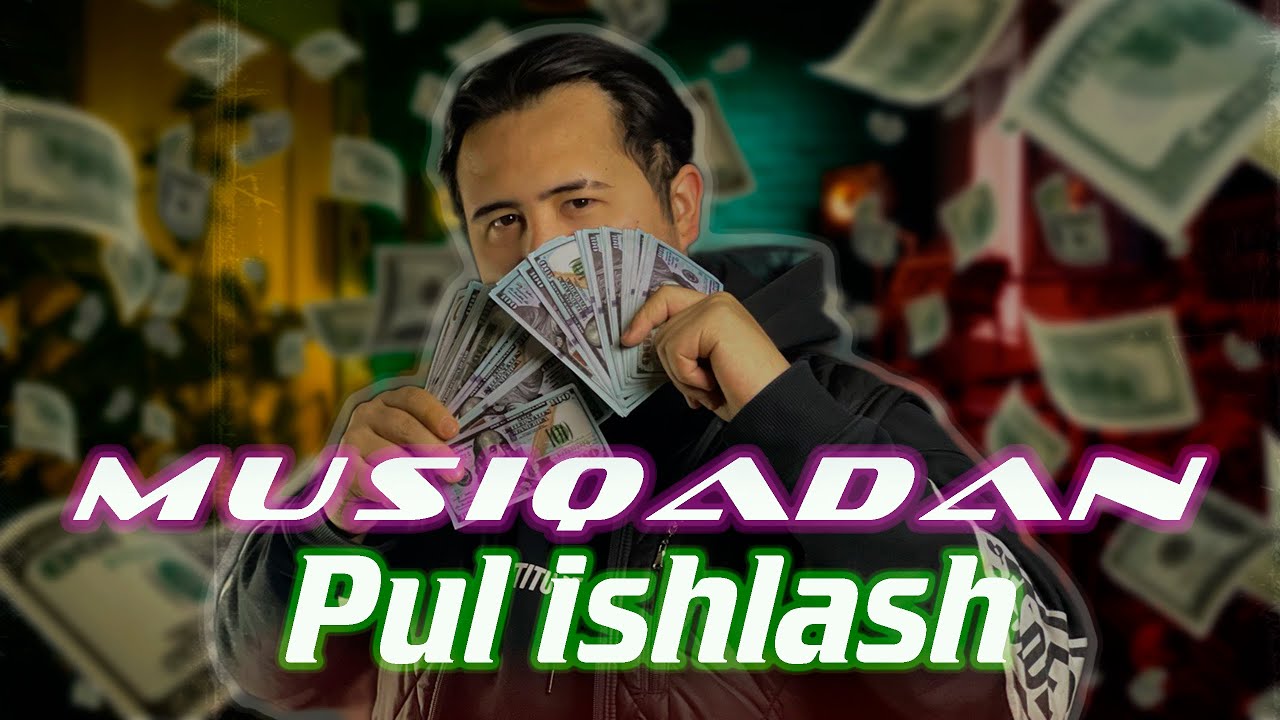 Musiqadan pul ishlash.... - YouTube