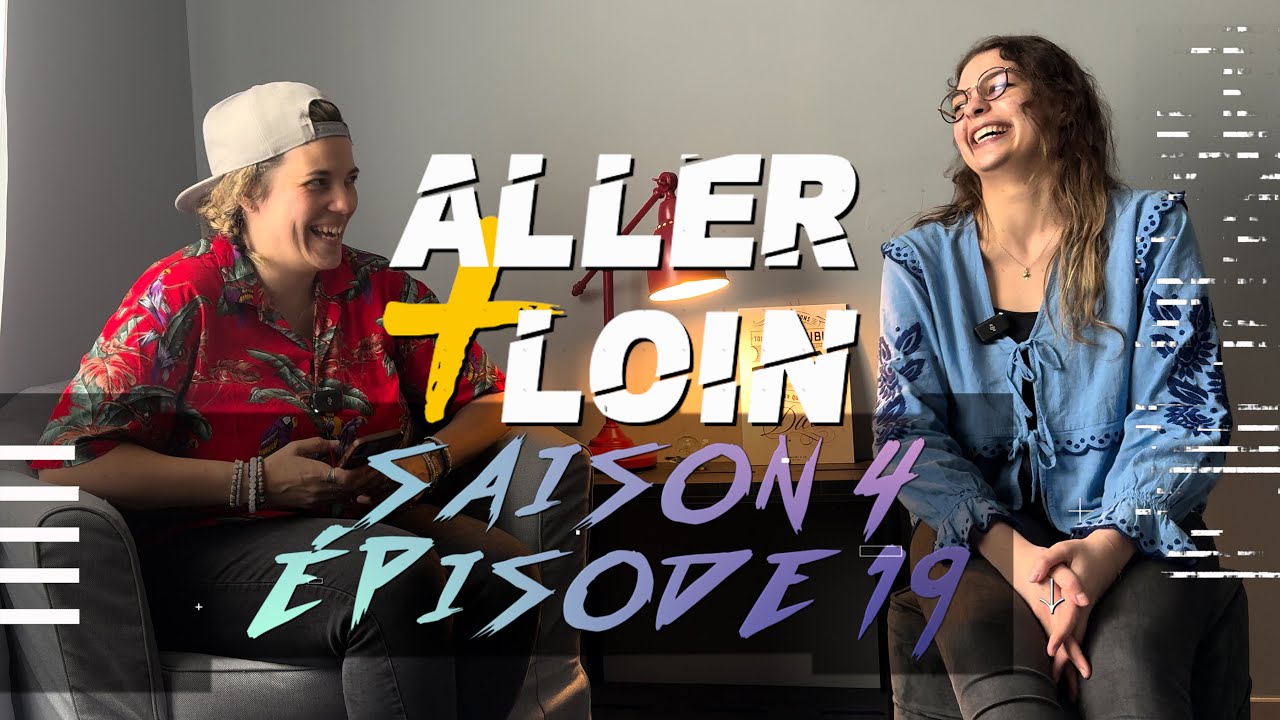 Aller + loin : Saison 4 • Épisode 19 - YouTube