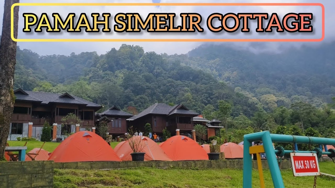 KEINDAHAN "PAMAH SIMELIR COTTAGE" YANG ADA DILANGKAT‼️ADA TENDA ...