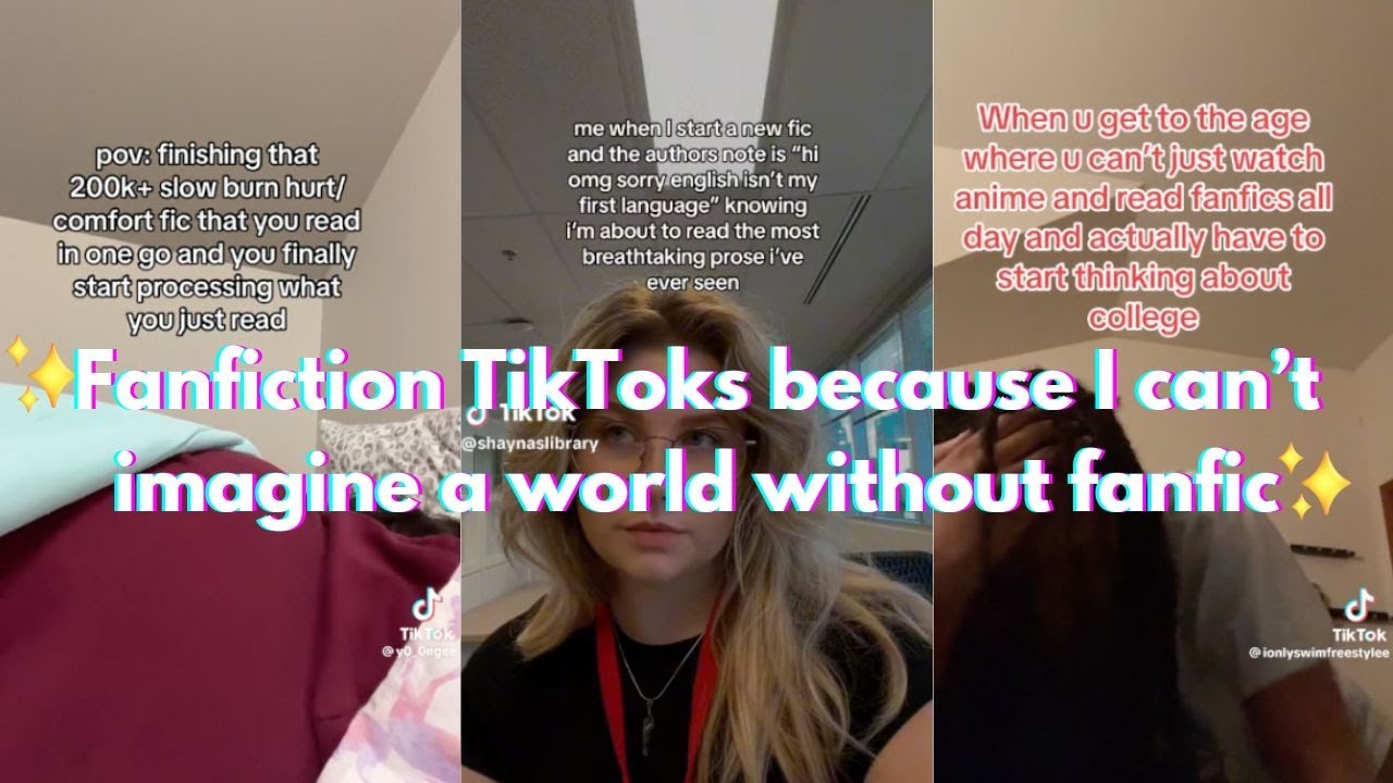 Fanfiction TikToks Because I Can t Imagine A World Without Fanfic YouTube fanfiction-tiktoks-because-i-can-t-imagine-a-world-without-fanfic-youtube