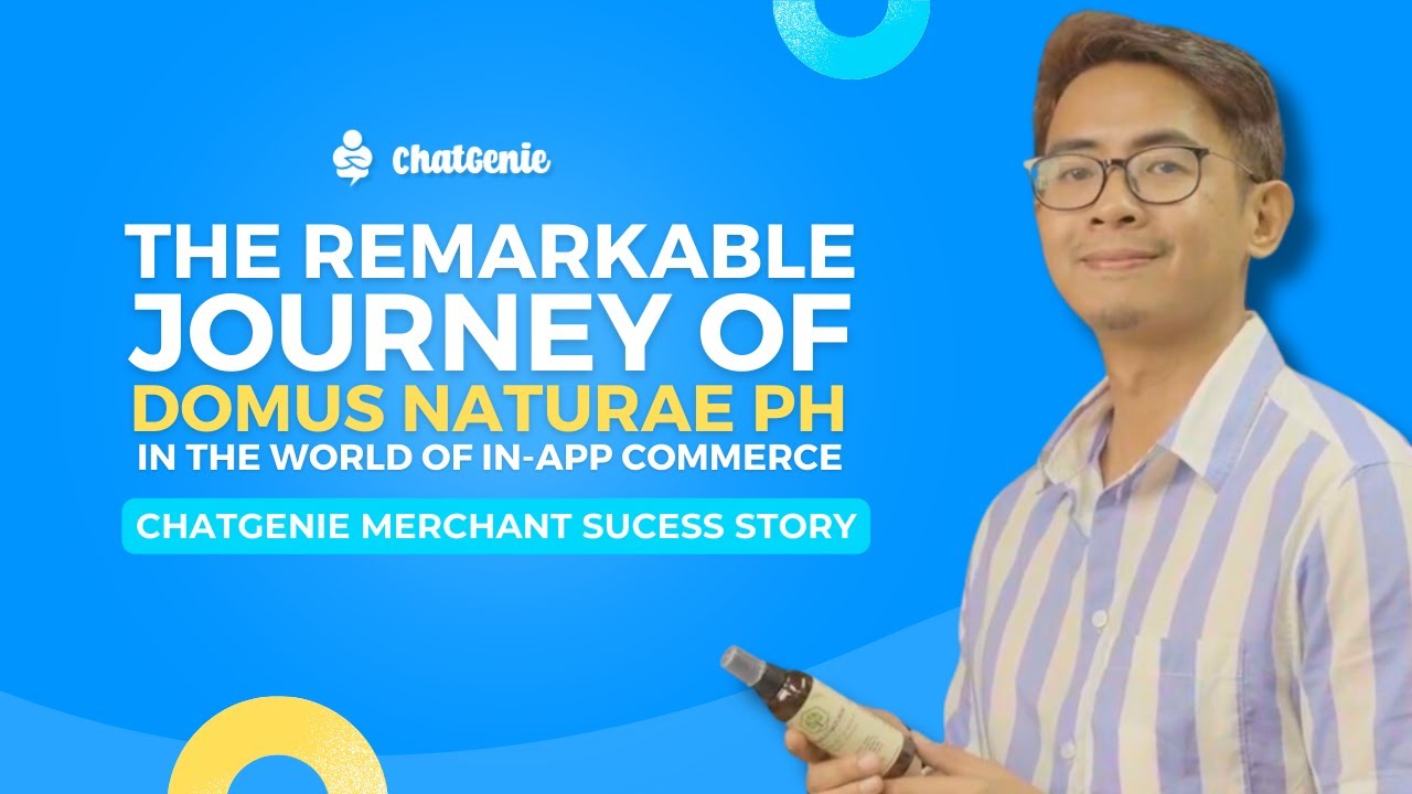 The Remarkable Journey of Domus Naturae Ph in the World of In-App Commerce Powered by ChatGenie ...
