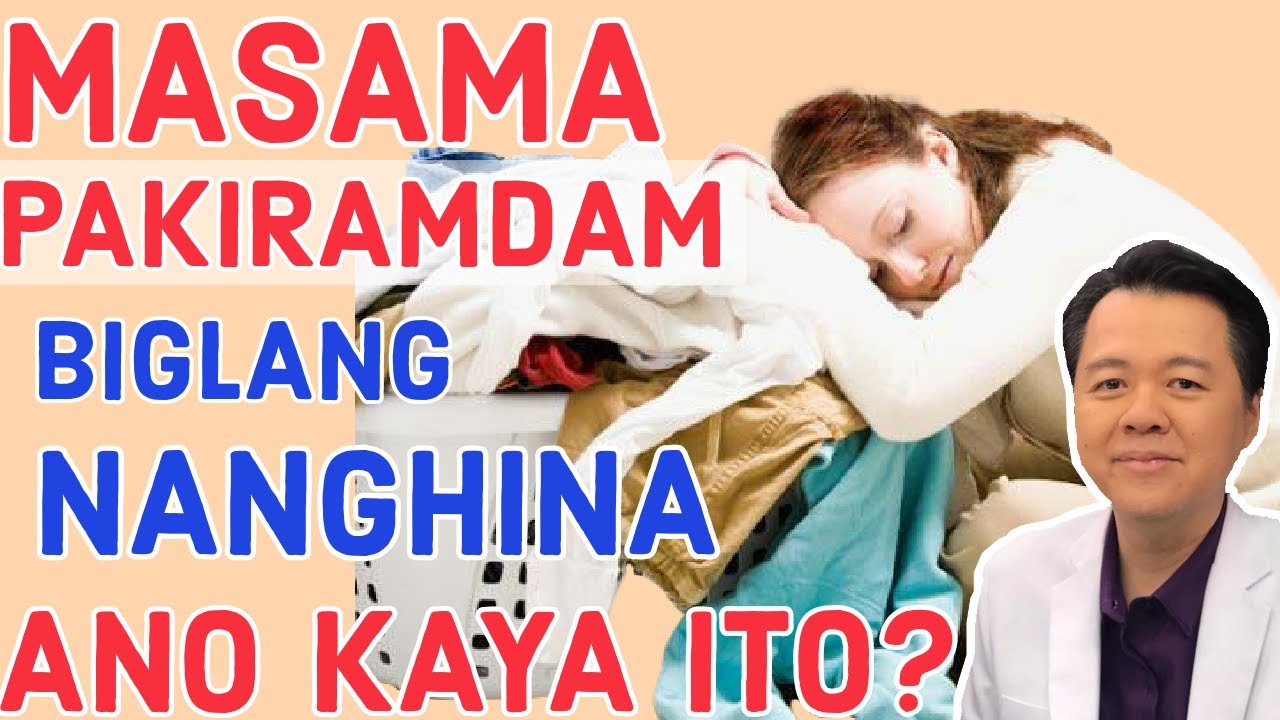 Masama Pakiramdam, Bigla Nanghina: Ano Kaya Ito? - By Doc Willie Ong ...