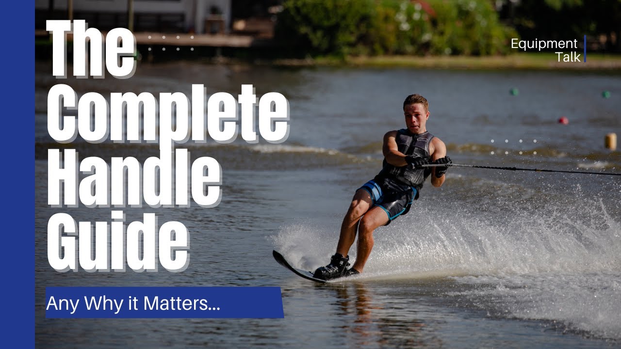 How To Pick the CORRECT Slalom Ski Handle For YOU and Why SIZE Matters ...
