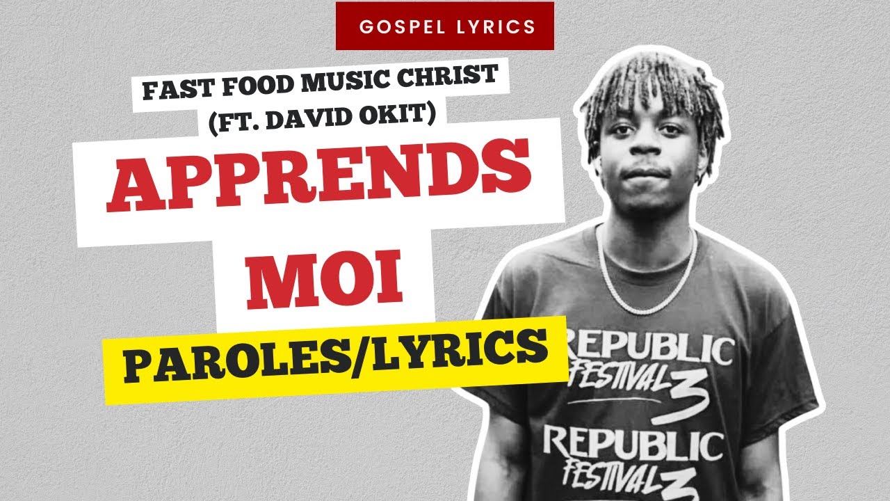 Fast Food Music Christ (ft. David Okit) - Apprends moi (Paroles) - YouTube
