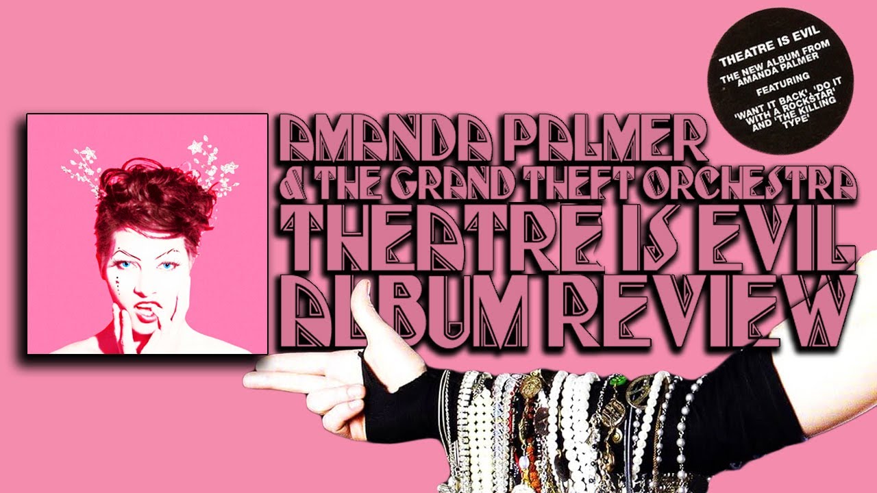 Theatre Is Evil Isnt My favorite Album - Amanda Palmer Theatre Of Evil ...