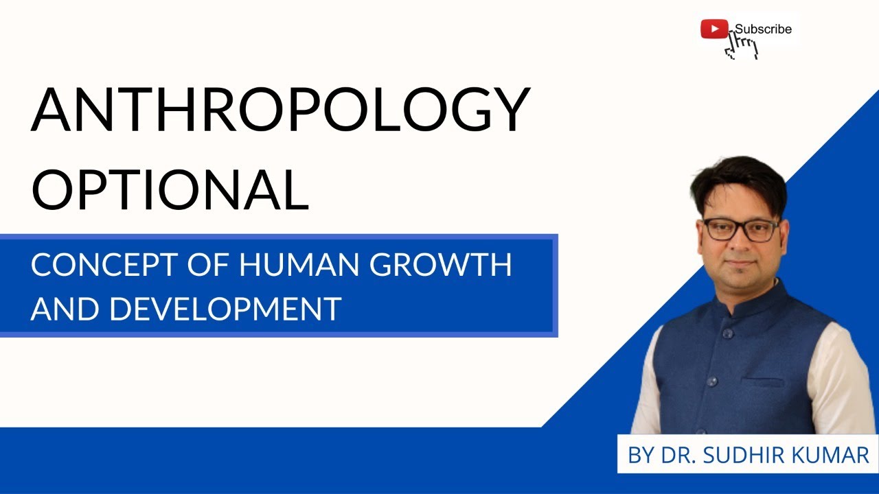 Anthropology Optional || Concept of human growth and development || by ...