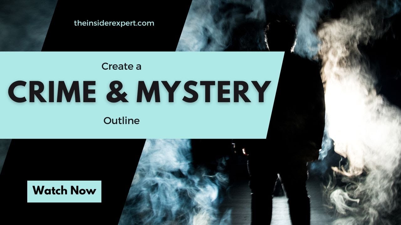 How to write a CRIME AND MYSTERY Outline for your book with FREE ...