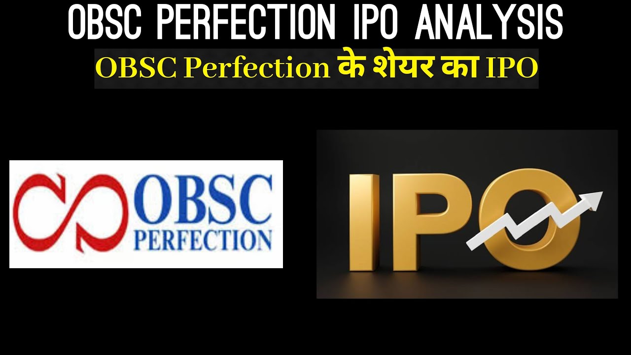 OBSC Perfection IPO Analysis | Investor Goals - YouTube