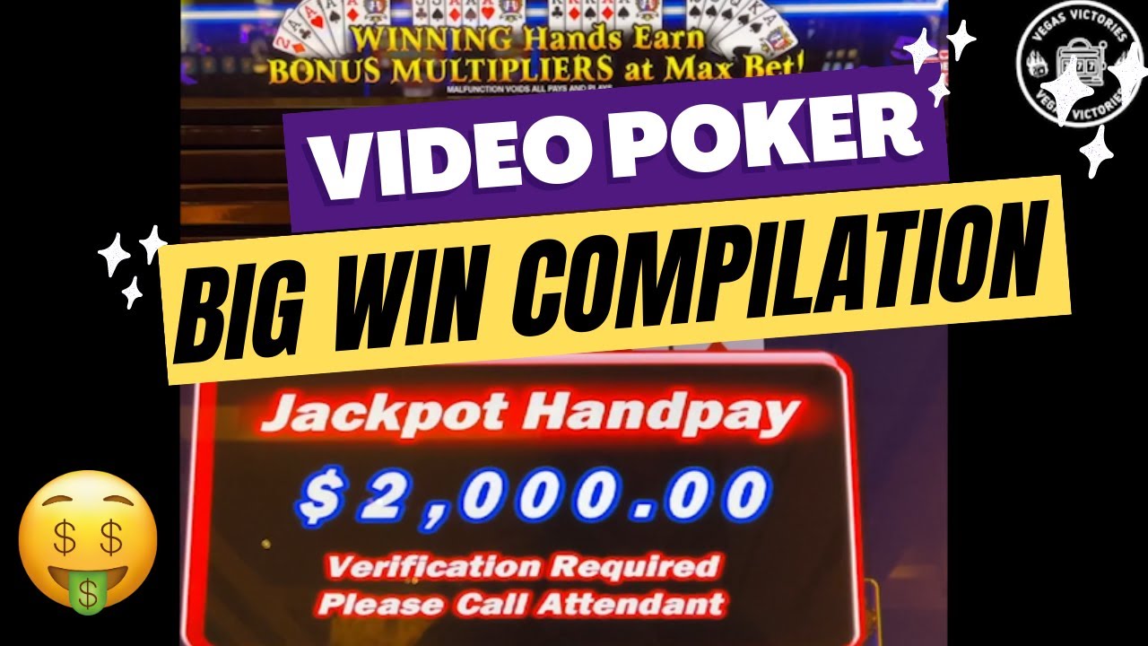 Video Poker Big Win Compilation with Jackpots and 4 of a kinds in Las ...