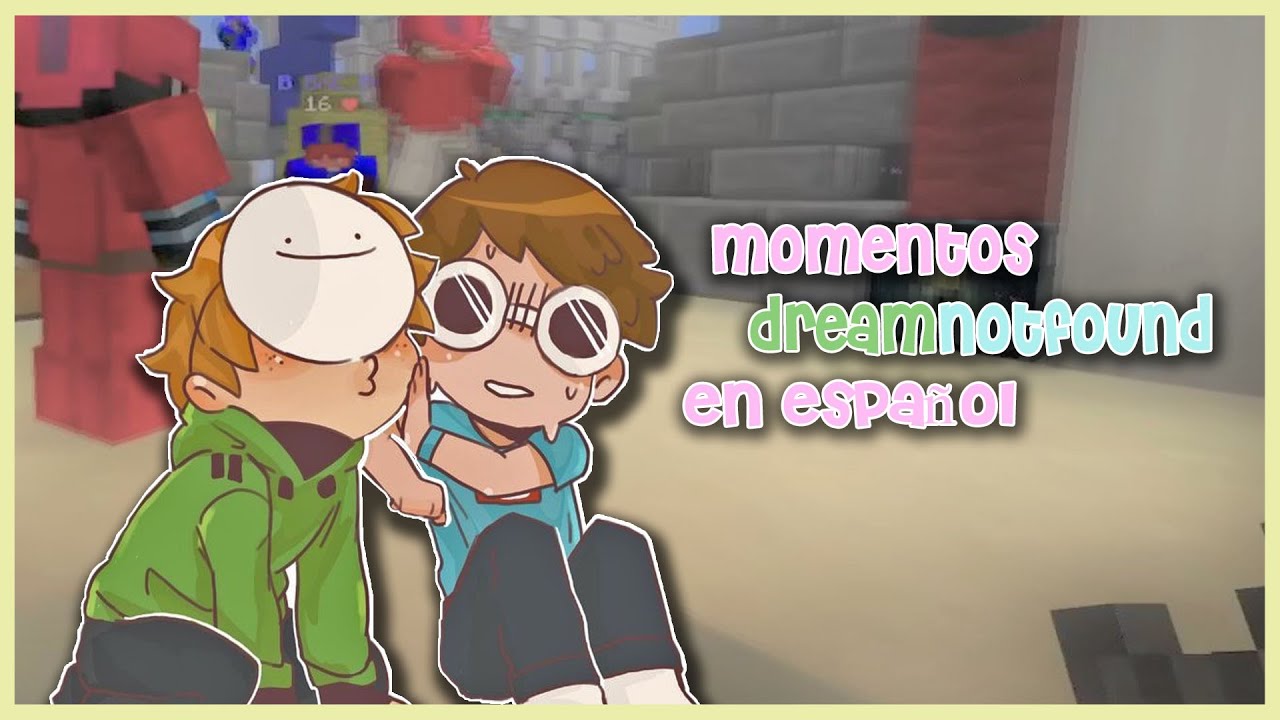 Momentos DreamNotFound en Español - YouTube