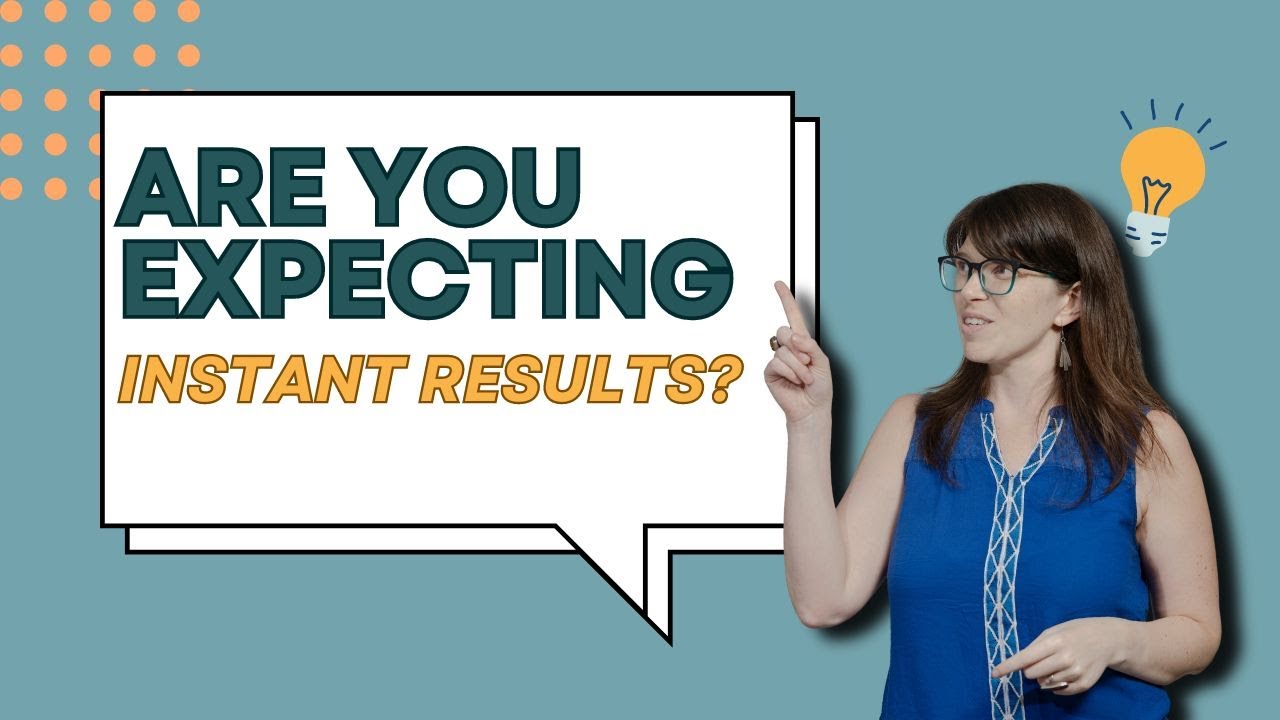 Are you expecting instant results? - YouTube