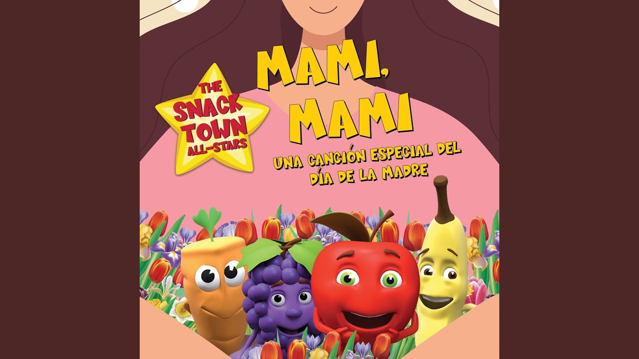 Mami, Mami - Una canción especial el Día de la Madre - YouTube