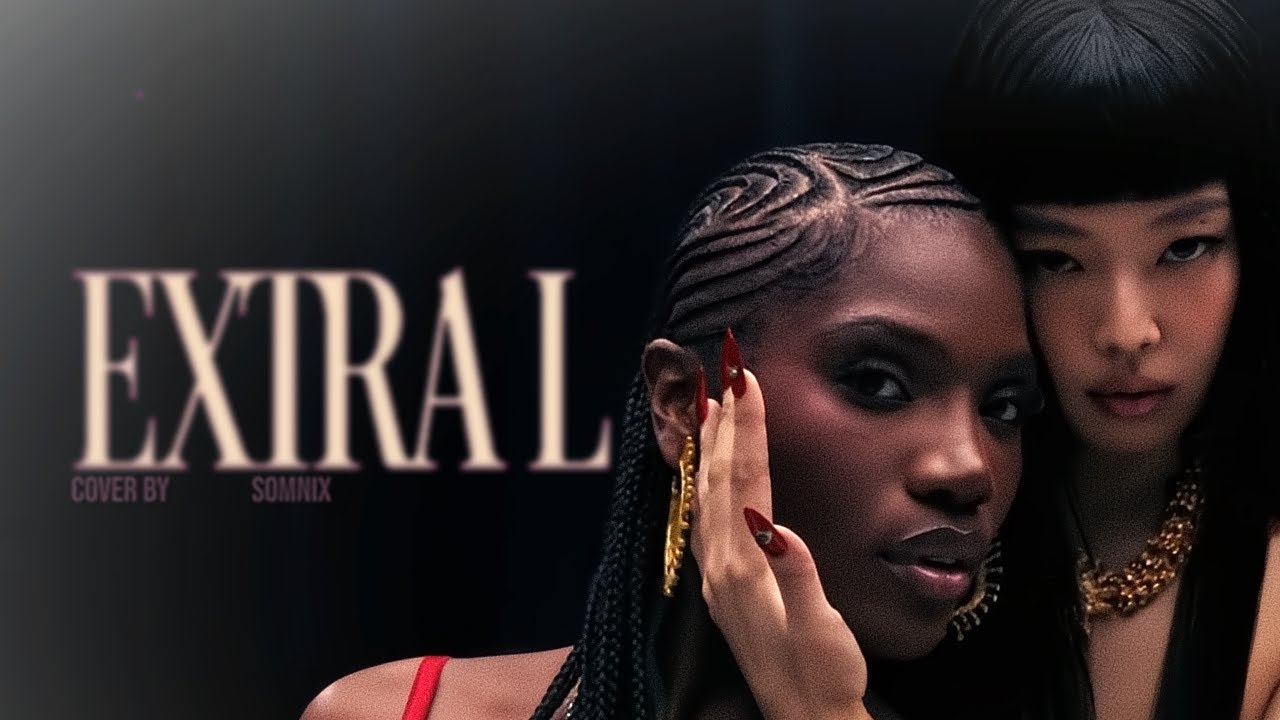 JENNIE & Doechii - 'ExtraL' | Vocal Cover by SomniX - YouTube