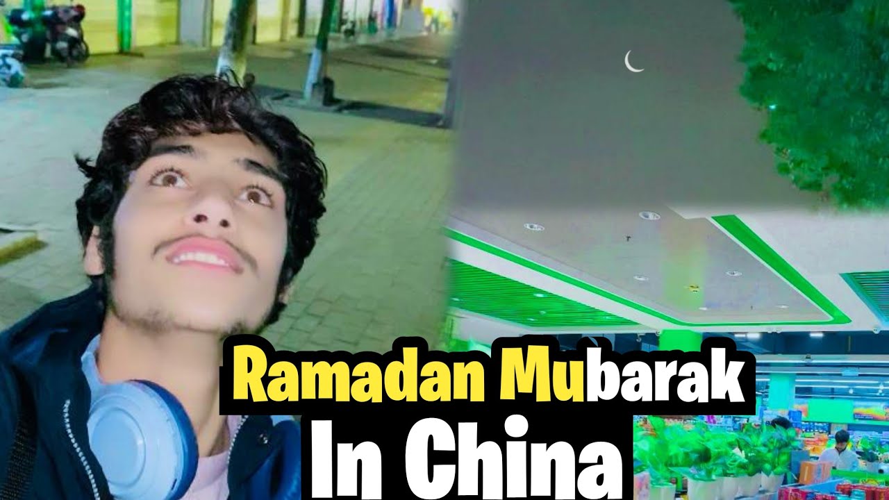 My First Ramadan in China 🇨🇳 || Ramadan start in China || - YouTube
