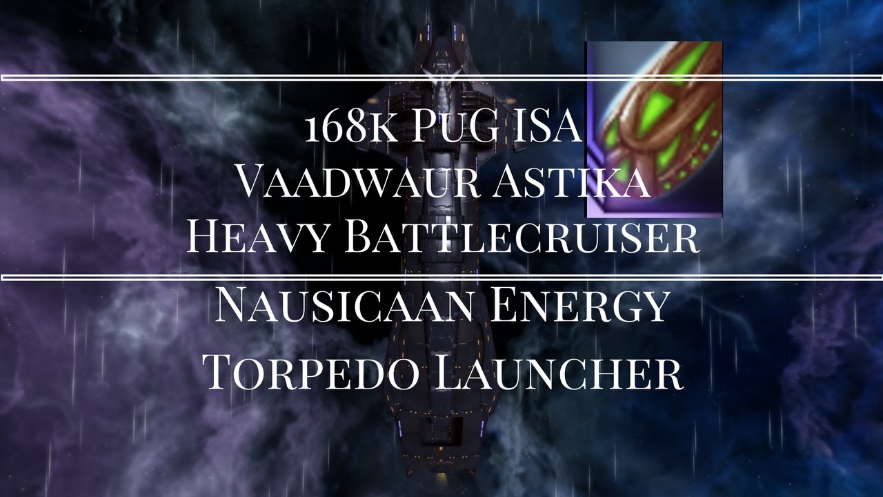 168k Astika with Nausicaan Energy Torpedo - YouTube