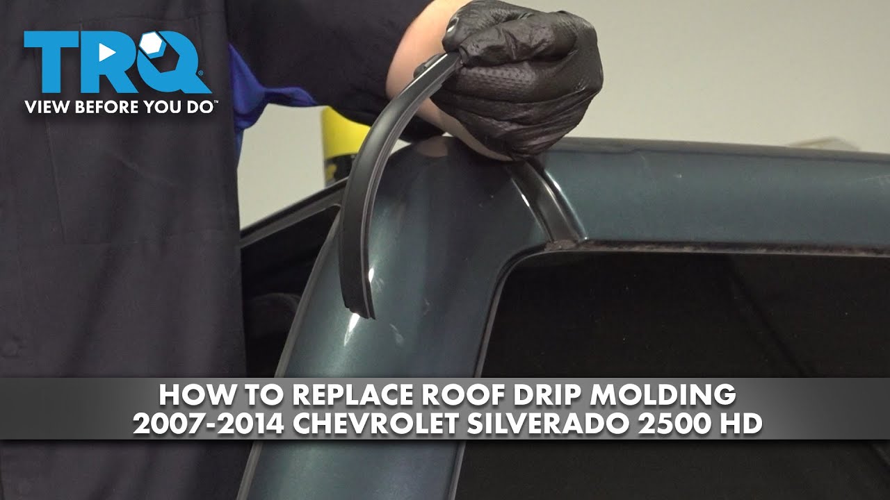 How to Replace Roof Drip Molding 2007-2014 Chevrolet Silverado 2500 HD ...