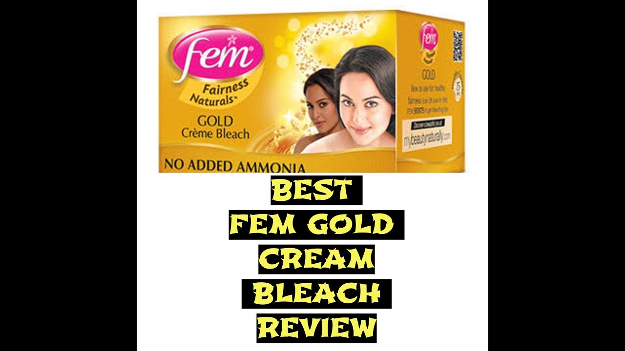 FEM GOLD CREAM BLEACH (FAIRNESS NATURALS) REVIEW || CHEAPEST BLEACH ...