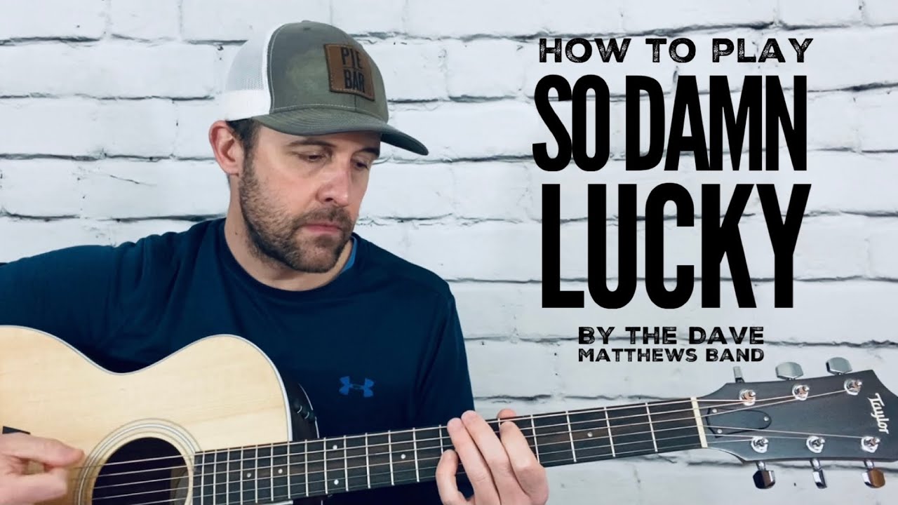 So Damn Lucky-Guitar Tutorial-Dave Matthews Band - YouTube