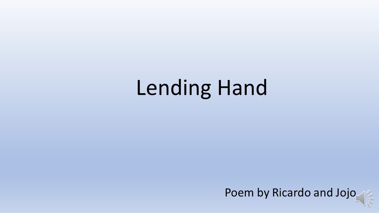 Original Poem: Lending Hand - YouTube