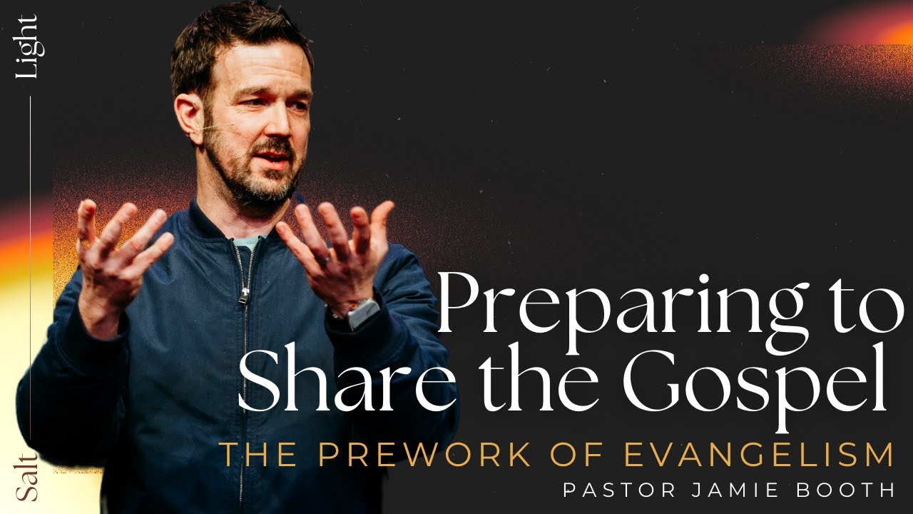 Preparing to Share the Gospel | Salt + Light | Part 1 | Pastor Jamie ...