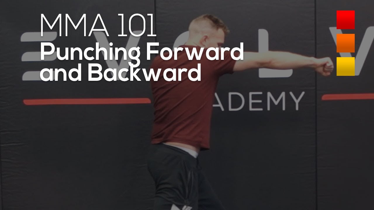 MMA101 - Punching Forward & Backward - YouTube