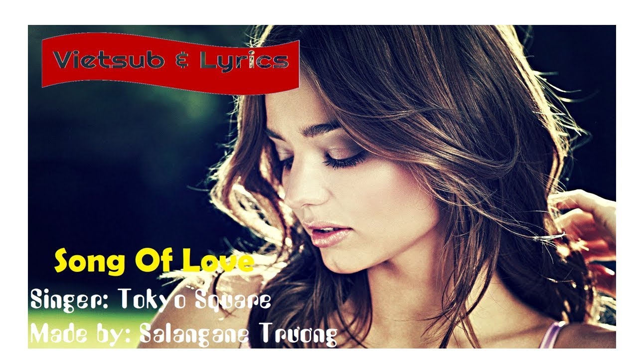 31.Song of Love - Tokyo Square [Vietsub+ Lyrics] - YouTube